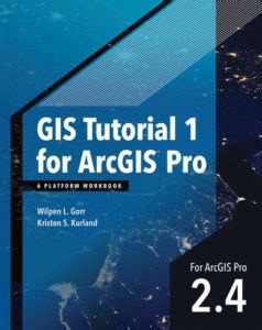 PDF GIS Tutorial 1 For ArcGIS Pro 2 4 A Platform Workbook GIS Tutorials 2nd Edition TexTook