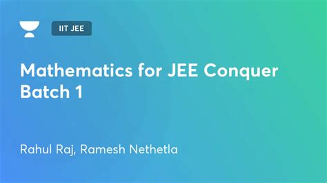 Iit Jee Mathematics For Jee Conquer Batch 1 By Unacademy