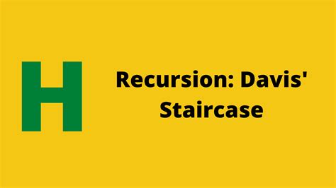 Hackerrank Recursion Davis Staircase Problem Solution