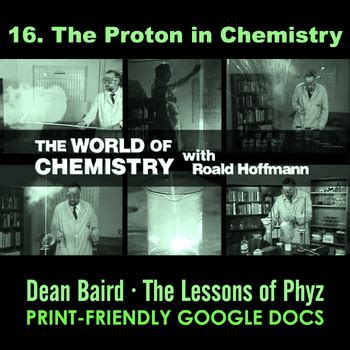 The World Of Chemistry 16 The Proton In Chemistry By The Lessons Of Phyz