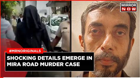 Shocking Details Emerge In Mumbais Mira Road Murder 20 People