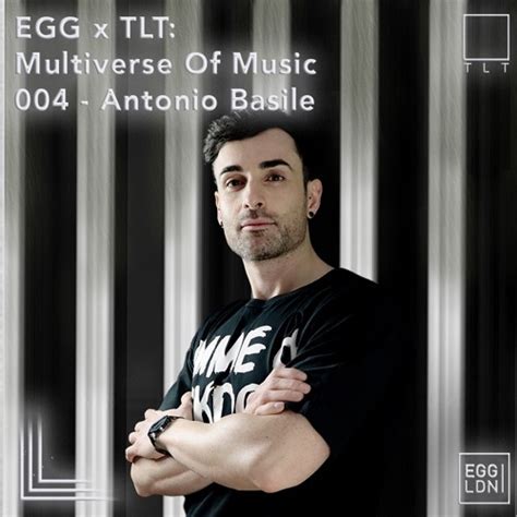 Stream 004 Antonio Basile Egg X Tlt Multiverse Of Music By