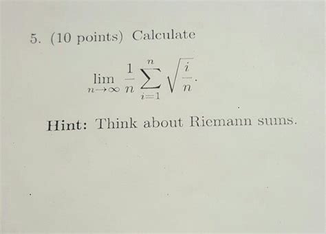 Solved 5 10 Points Calculate Hint Think About Riemann