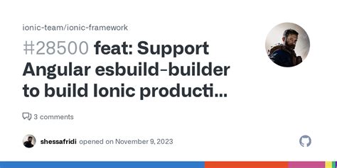 Feat Support Angular Esbuild Builder To Build Ionic Production App · Issue 28500 · Ionic Team