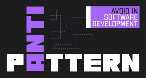 Types Of Anti Patterns To Avoid In Software Development Geeksforgeeks