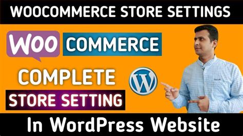 Complete WooCommerce Setup Tutorial Woocommerce Store Setting