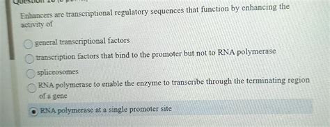 Solved Enhancers Are Transcriptional Regulatory Sequences