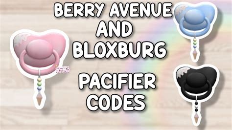 Pacifier Codes For Berry Avenue Bloxburg And All Roblox Games That Allow Codes 👶 ️ Youtube
