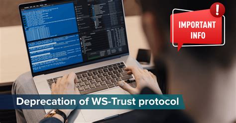 Important Info Deprecation Of WS Trust Protocol ProMX