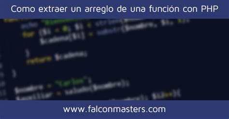 Como extraer un arreglo de una función mediante return PHP