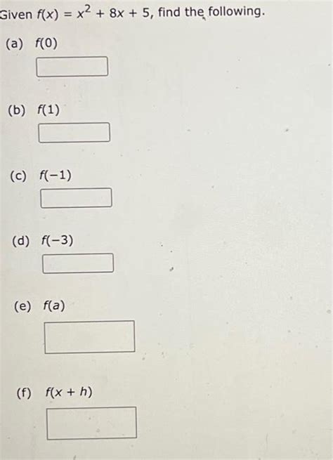 solved given f x x2 8x 5 find the following a f 0 b