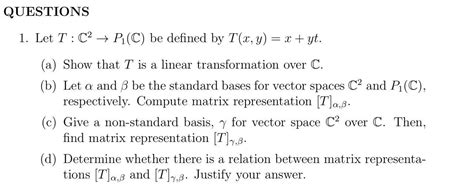 solved 1 let t c2→p1 c be defined by t x y x yt a show