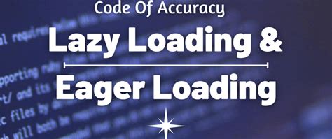 Lazy Loading And Eager Loading Dev Community