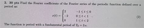Solved 30 ﻿pts Find The Fourier Coefficients Of The Fourier