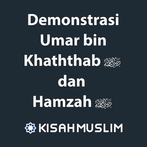 Stream Kisah Muslim Demonstrasi Umar Bin Khaththab Dan Hamzah
