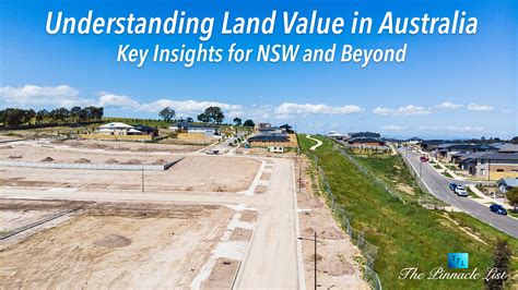 Understanding Land Value In Australia Key Insights For NSW And Beyond The Pinnacle List