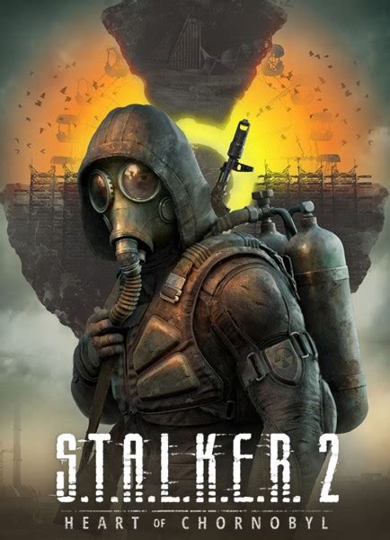 S.T.A.L.K.E.R. 2: Heart of Chornobyl - описание, системные требования ...