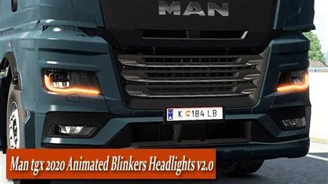 Man TGX 2020 Animated Blinkers Headlights V2 0 ETS 2 Mods