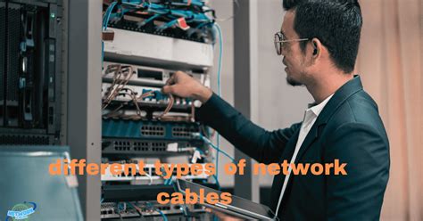 Network Cable Types A Comprehensive Guide To Every Cable You May Need And Its Uses