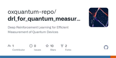 GitHub Oxquantum Repo Drl For Quantum Measurement Deep Reinforcement Learning For Efficient