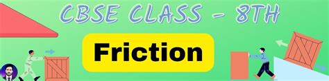 Class Notes Friction CBSE NCERT Class CBSE Notes