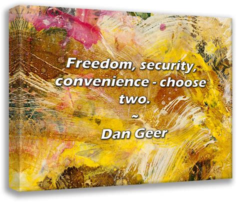 Trinx Dan Geer Quote Freedom Security Convenience Choose Two