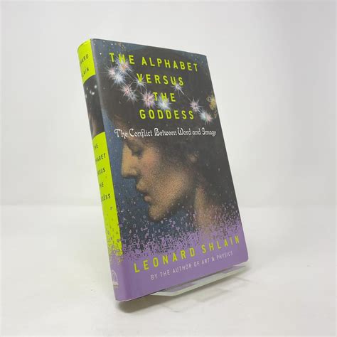 The Alphabet Versus The Goddess By Leonard Shlain Hc First Edition