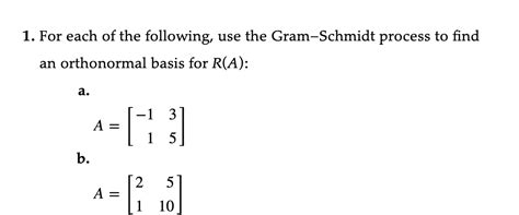 Solved For Each Of The Following Use The Gram Schmidt Chegg