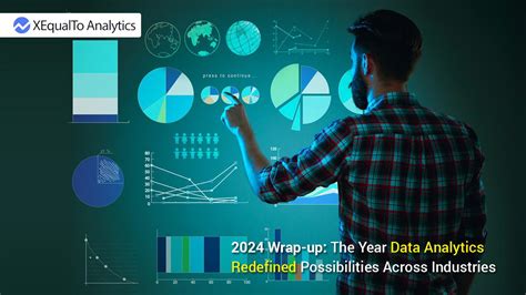 2024 Wrap Up How Data Analytics Transformed Industries Globally