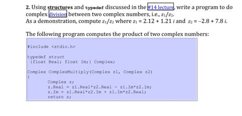 Solved 2 Using Structures And Typedef Discussed In The 14