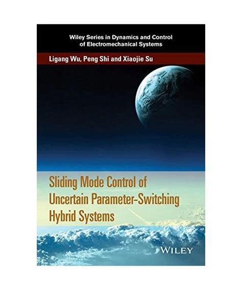 Sliding Mode Control Of Uncertain Parameter Switching Hybrid Systems Ligang Wu Eur 80 05