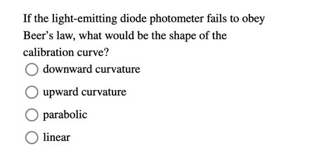 Solved If ﻿the Light Emitting Diode Photometer Fails To