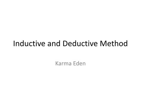 Ppt Inductive And Deductive Method Powerpoint Presentation Free