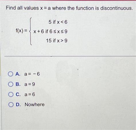 Solved Find All Values X A Where The Function Is Chegg