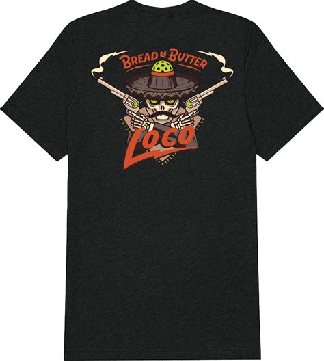 Loco Unisex T Shirt Bread And Butter Pickleball Company