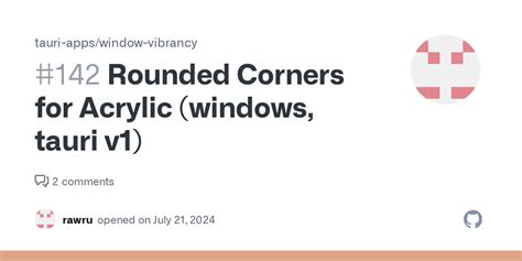Rounded Corners For Acrylic Windows Tauri V1 · Issue 142 · Tauri Apps Window Vibrancy · Github
