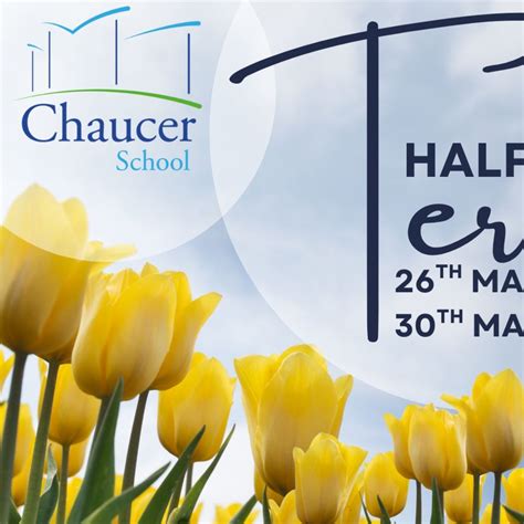 Chaucer School Half Term May 2025