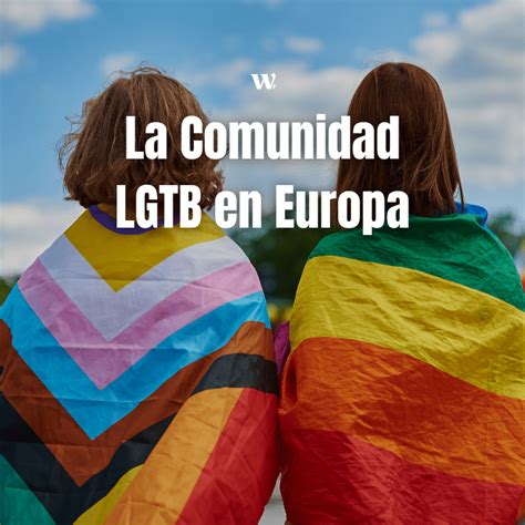 La Comunidad Lgtb En Europa Wamad