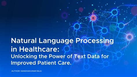 Natural Language Processing Nlp In Healthcare Unlocking The Power Of Text Data For Improved