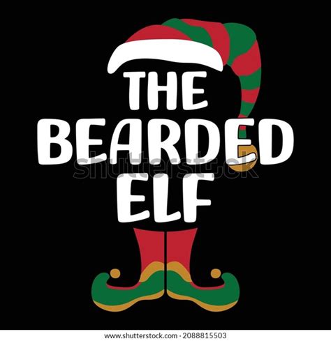 Bearded Elf Elf Crew Christmas Quotes Stock Vector Royalty Free