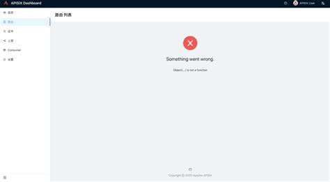 object is not a function · issue 1183 · apache apisix dashboard · github