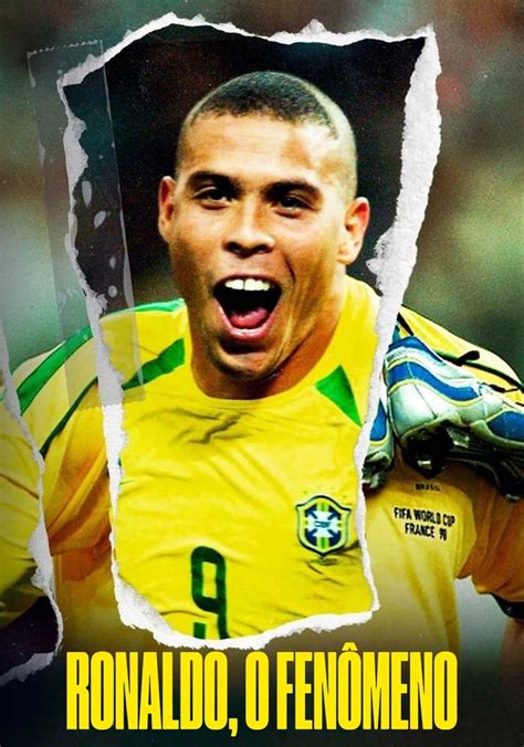 Ronaldo O Fenômeno Filme Veja Onde Assistir