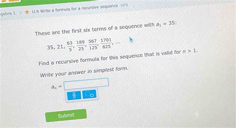 solved gebra 1 u 9 write a formula for a recursive sequence kp9 these are the first six terms