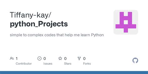GitHub Tiffany Kay Python Projects Simple To Complex Codes That Help