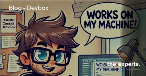 Theexperts On Linkedin Blog Devbox Developmentenvironment