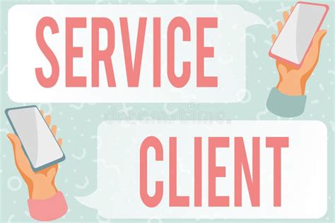 Hand Writing Sign Service Client Business Overview Dealing With Customers Satisfaction And