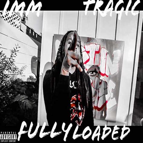 IMM Tragic Fully Loaded Lyrics And Tracklist Genius