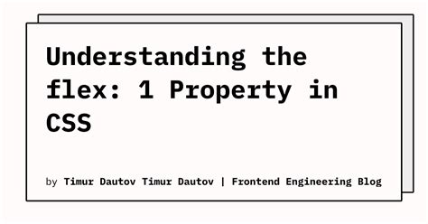Understanding The Flex 1 Property In Css Timur Dautov Frontend