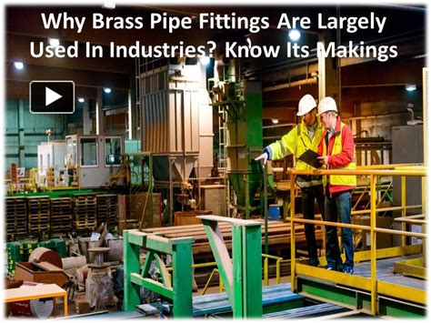 Ppt Best Features Of Brass Pipe Fittings Powerpoint Presentation Free To Download Id