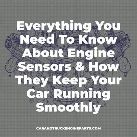Everything You Need To Know About Engine Sensors And How They Keep Your Car Running Smoothly